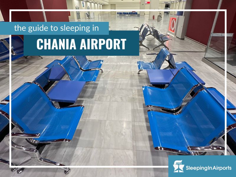 Chania Airport Guide (CHQ) - Sleeping in Airports